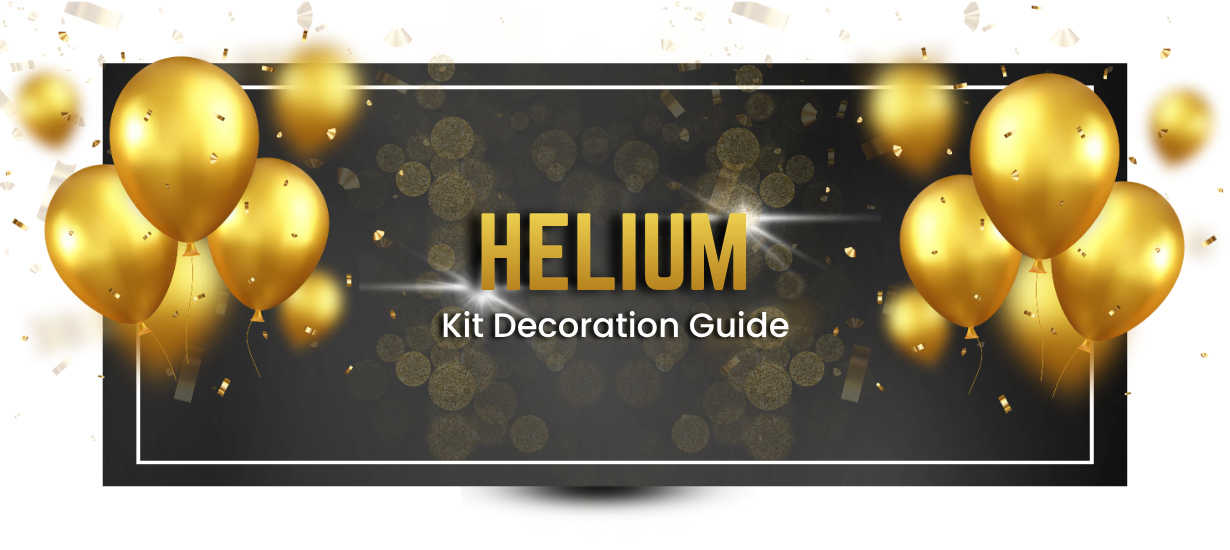 Everything About Using Helium for Balloon Decoration | Balloonee USA ...